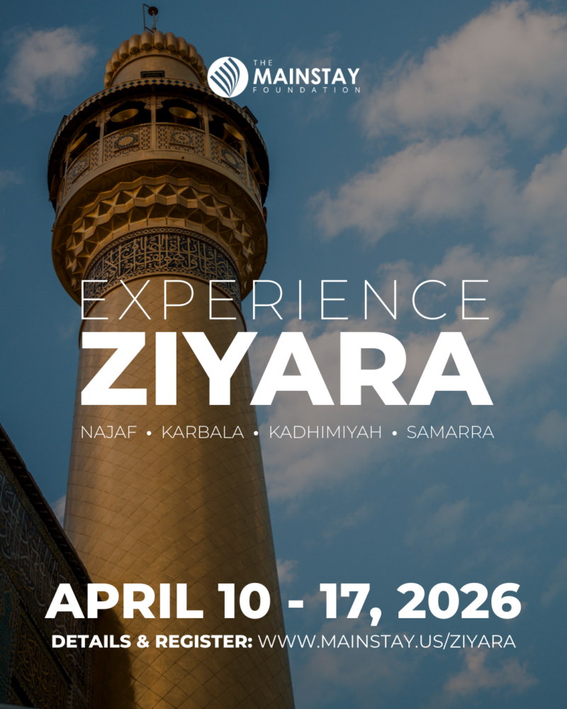 Experience Ziyara – April 2026 – The Mainstay Foundation